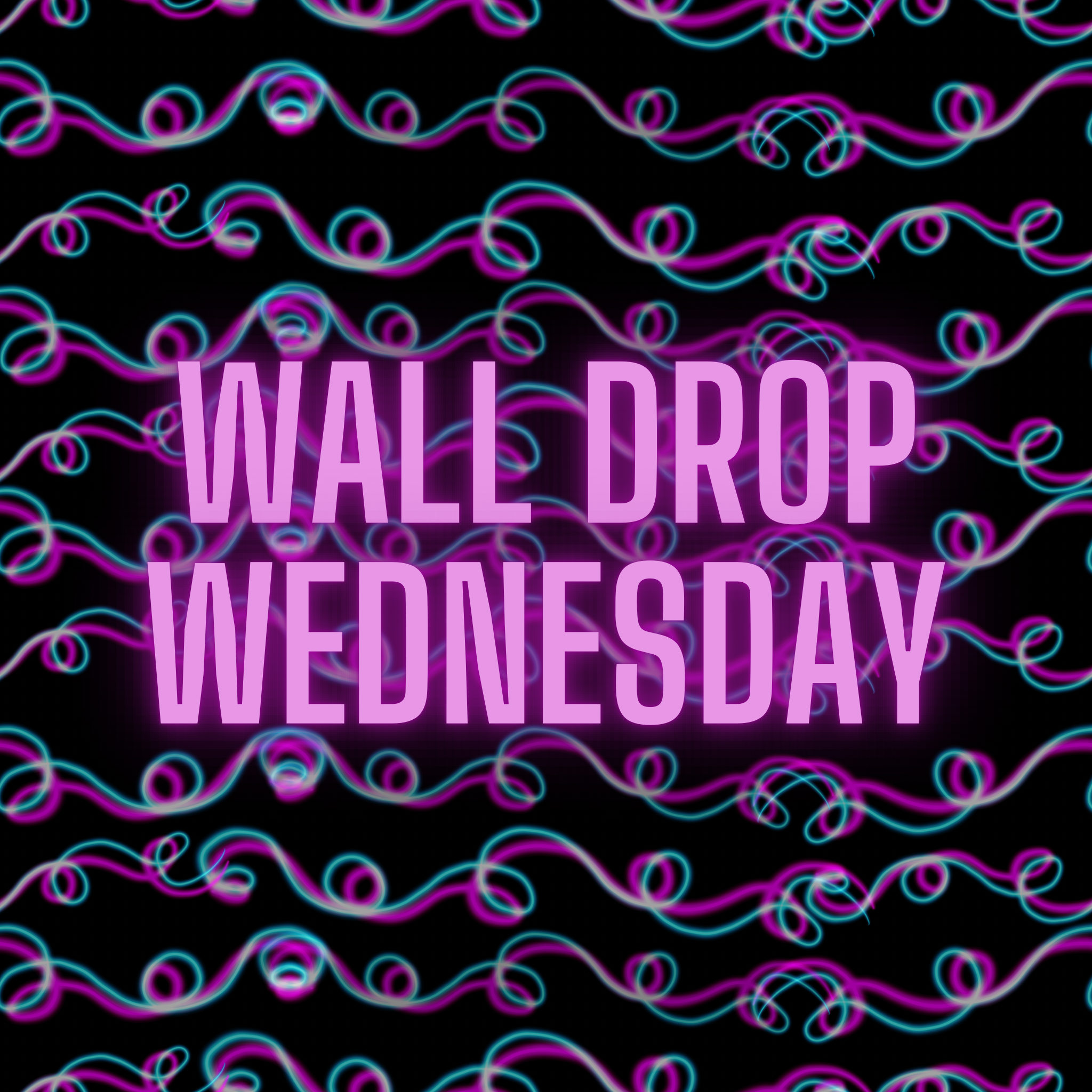 WALL DROPS – TwistedUnderwearCo